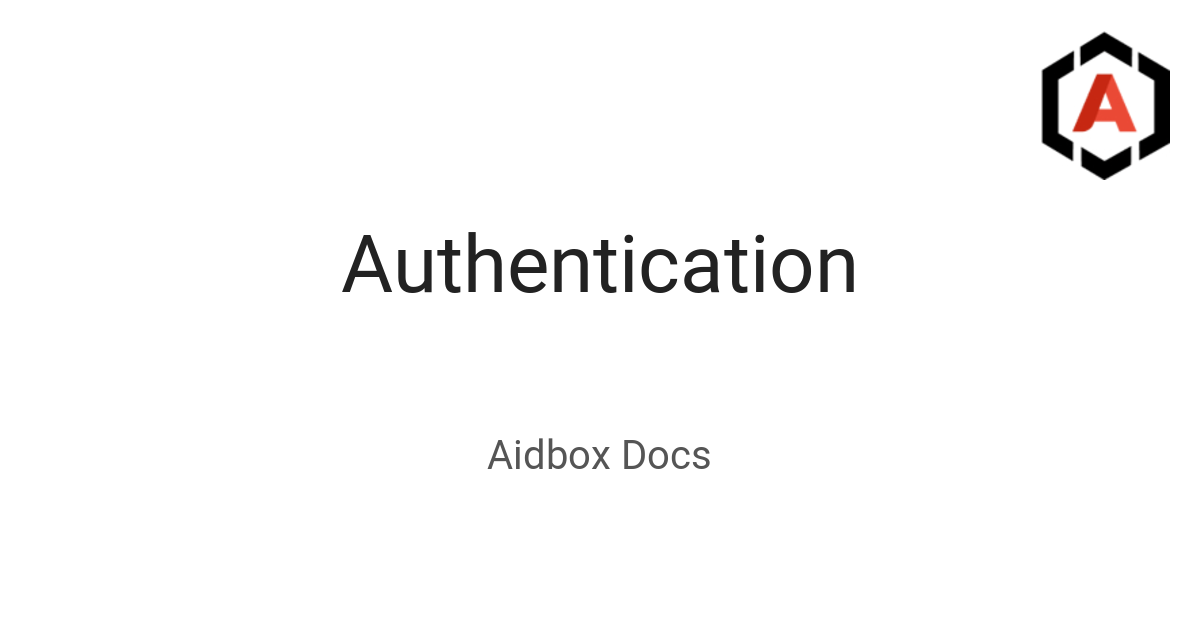 Authentication Aidbox Docs