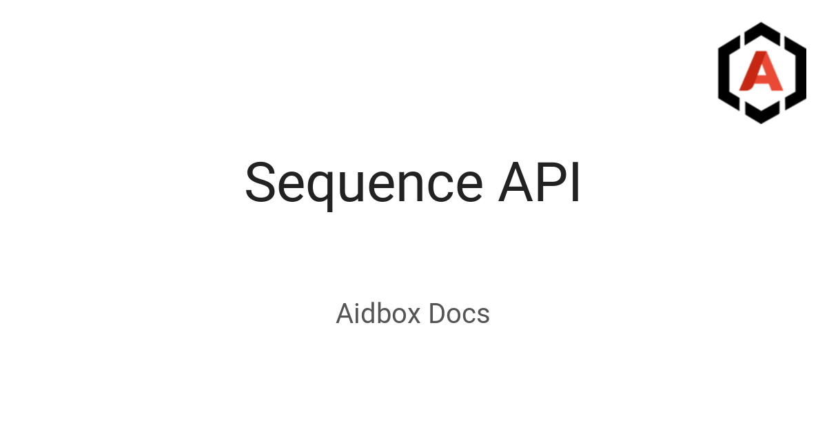 Sequence API | Aidbox User Docs