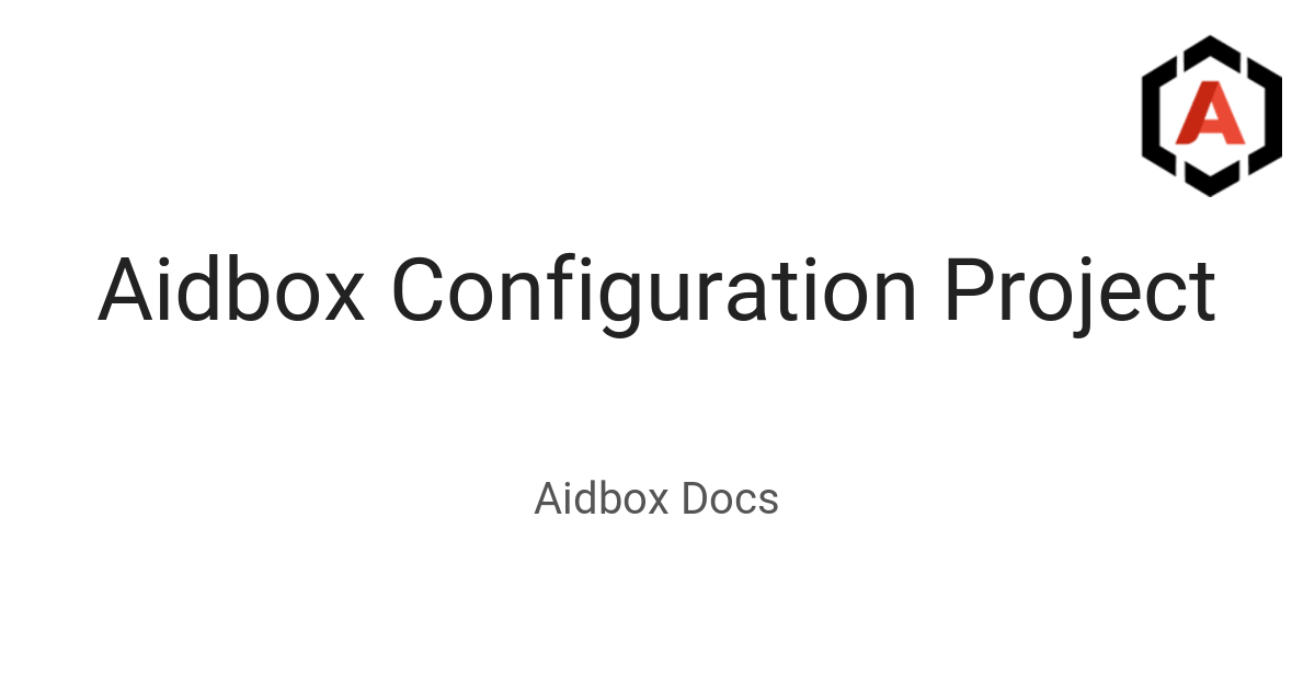Aidbox Configuration Project | Aidbox User Docs