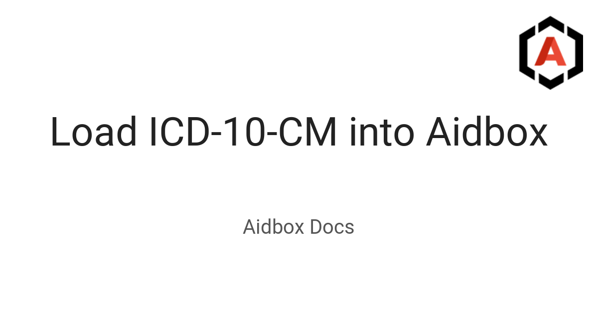 Load ICD-10-CM into Aidbox | Aidbox Docs