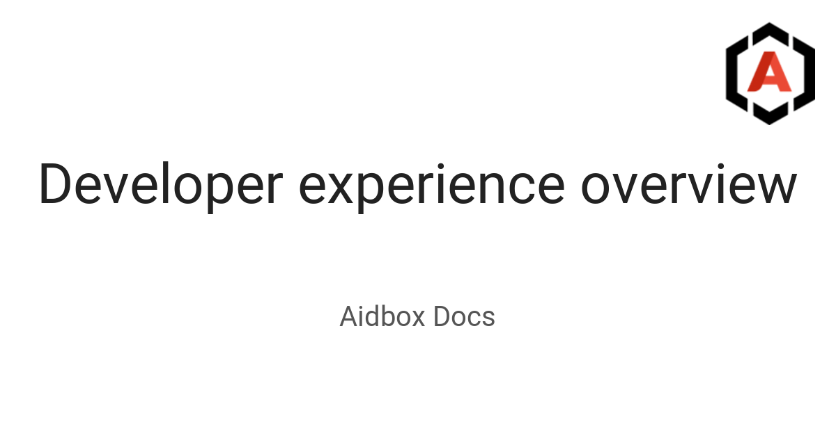 Developer experience overview | Aidbox Docs
