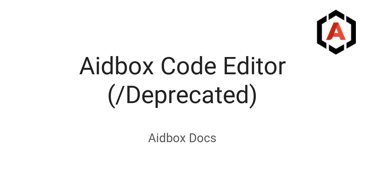 Aidbox Code Editor (/Deprecated) | Aidbox Docs