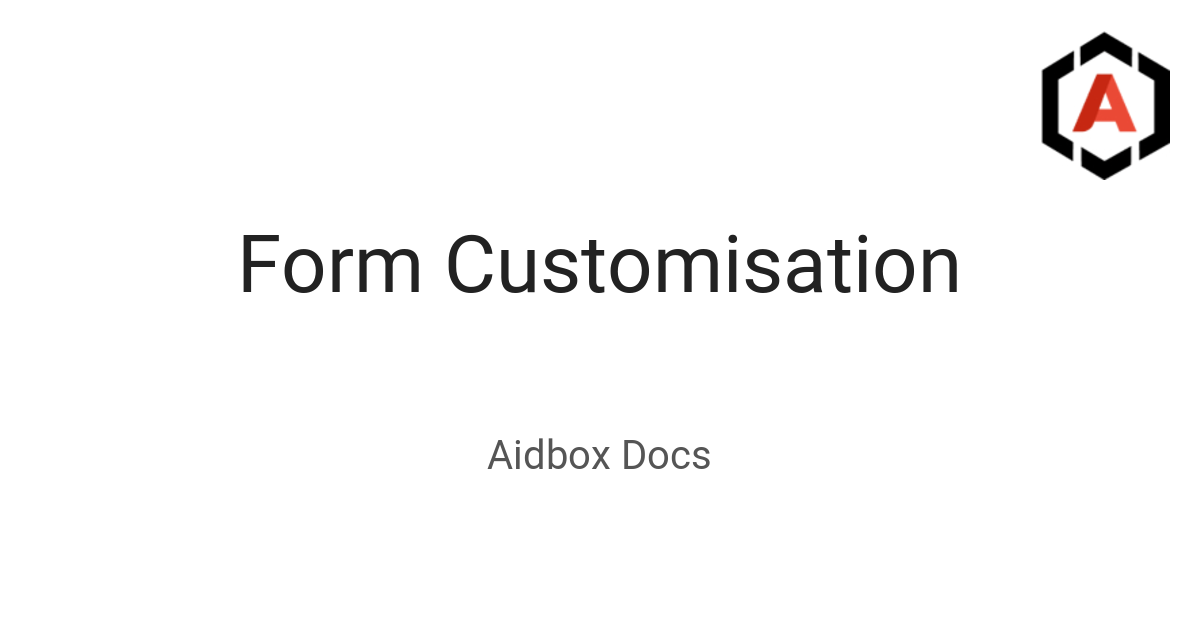 Form Customisation | Aidbox Docs
