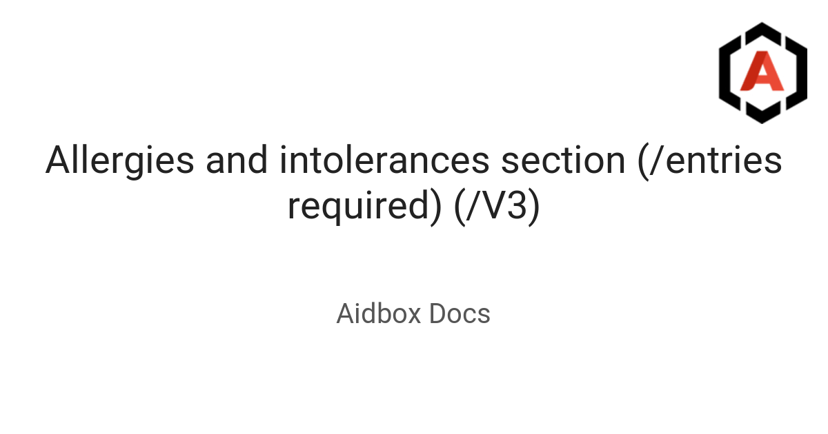 Allergies and intolerances section (/entries required) (/V3) | Aidbox Docs