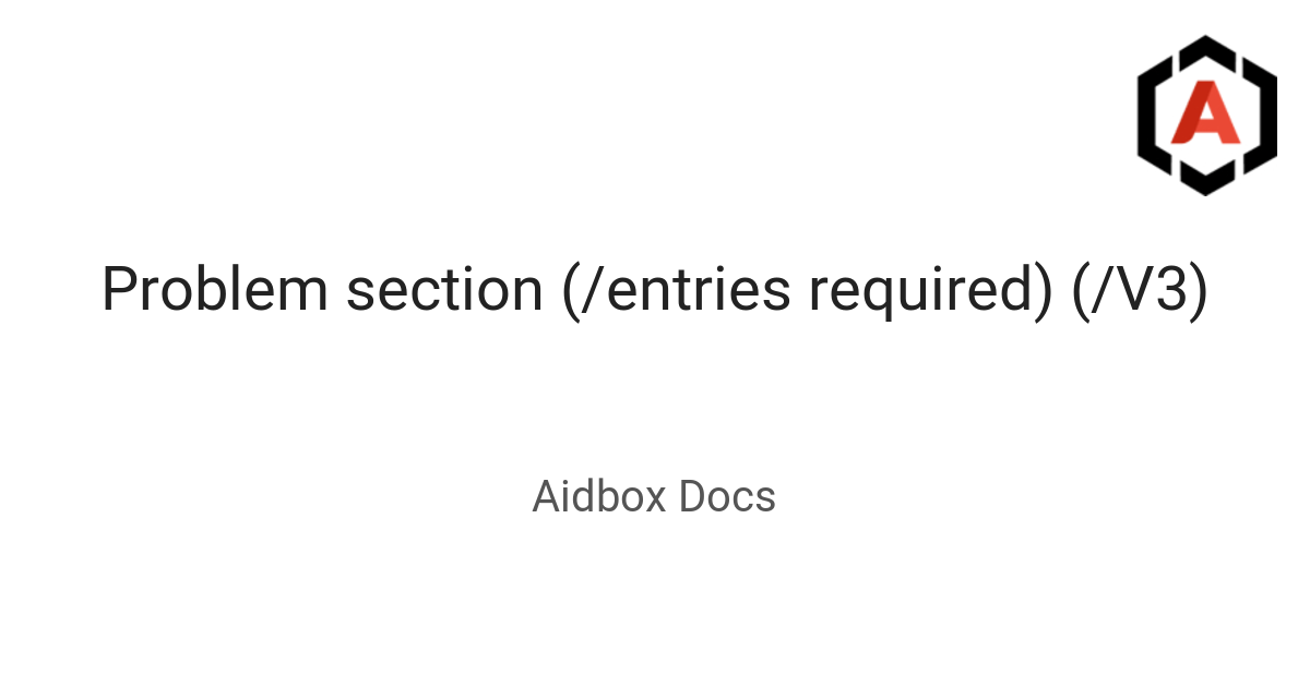 Problem section (/entries required) (/V3) | Aidbox Docs