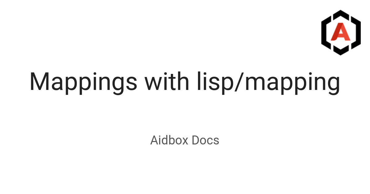 Mappings with lisp/mapping | Aidbox Docs