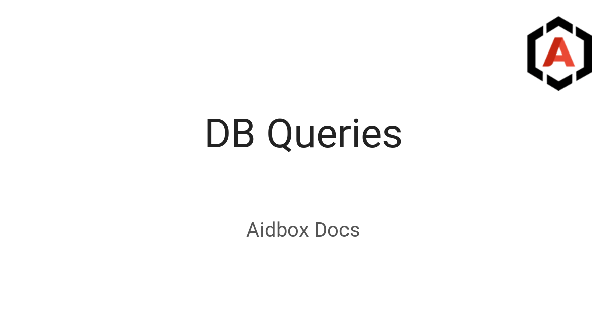 DB Queries | Aidbox Docs