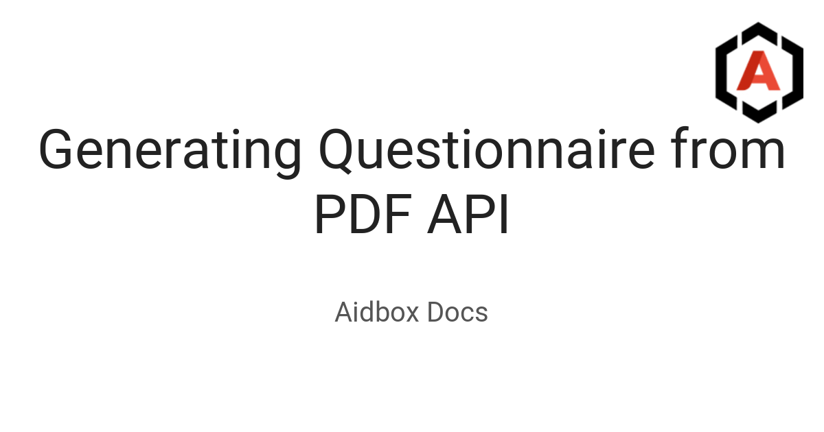 Generating Questionnaire from PDF API | Aidbox Docs