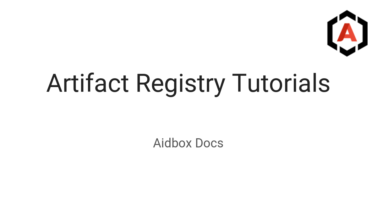 Artifact Registry Tutorials | Aidbox Docs