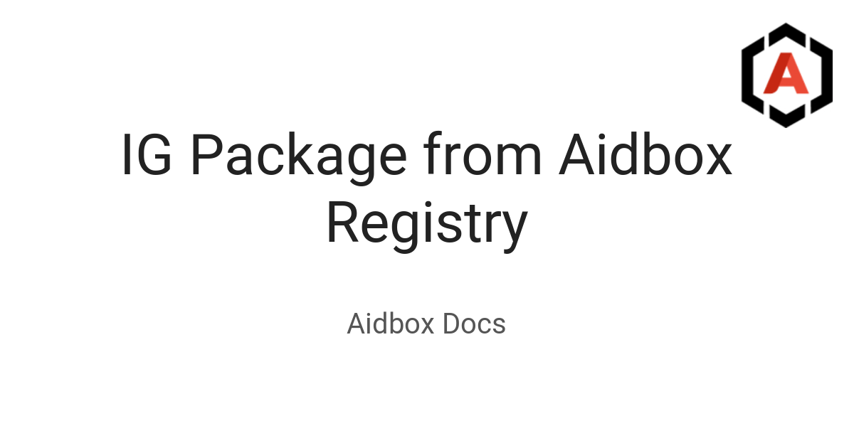 IG Package from Aidbox Registry | Aidbox Docs