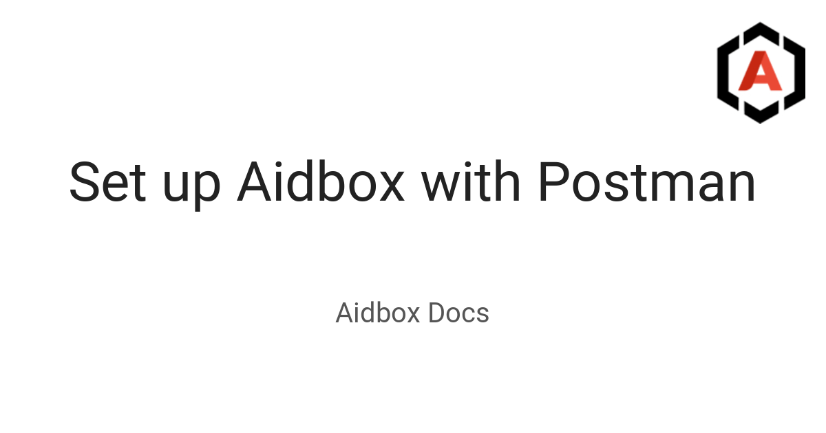 Set up Aidbox with Postman | Aidbox Docs