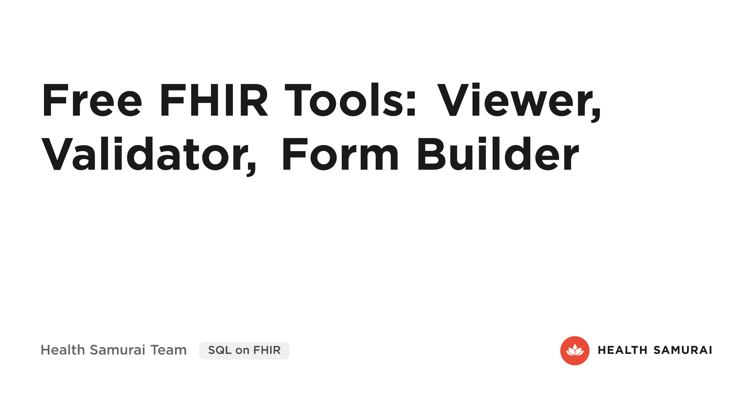 🔥 Free FHIR Tools: Viewer, Validator, Form Builder
