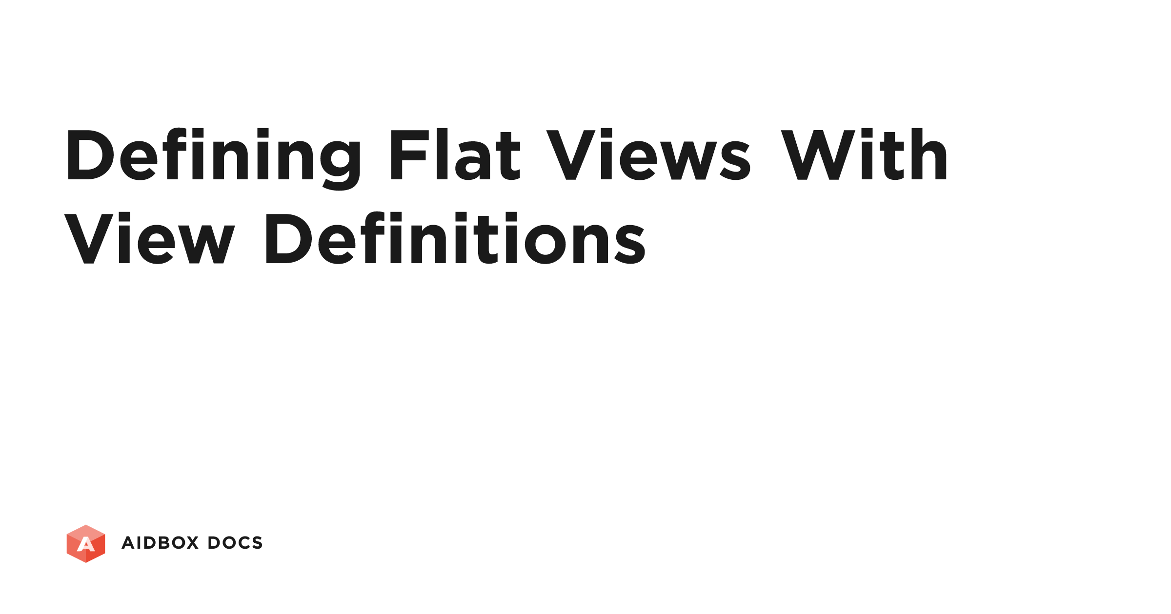 Defining flat views with view definitions | Aidbox Docs