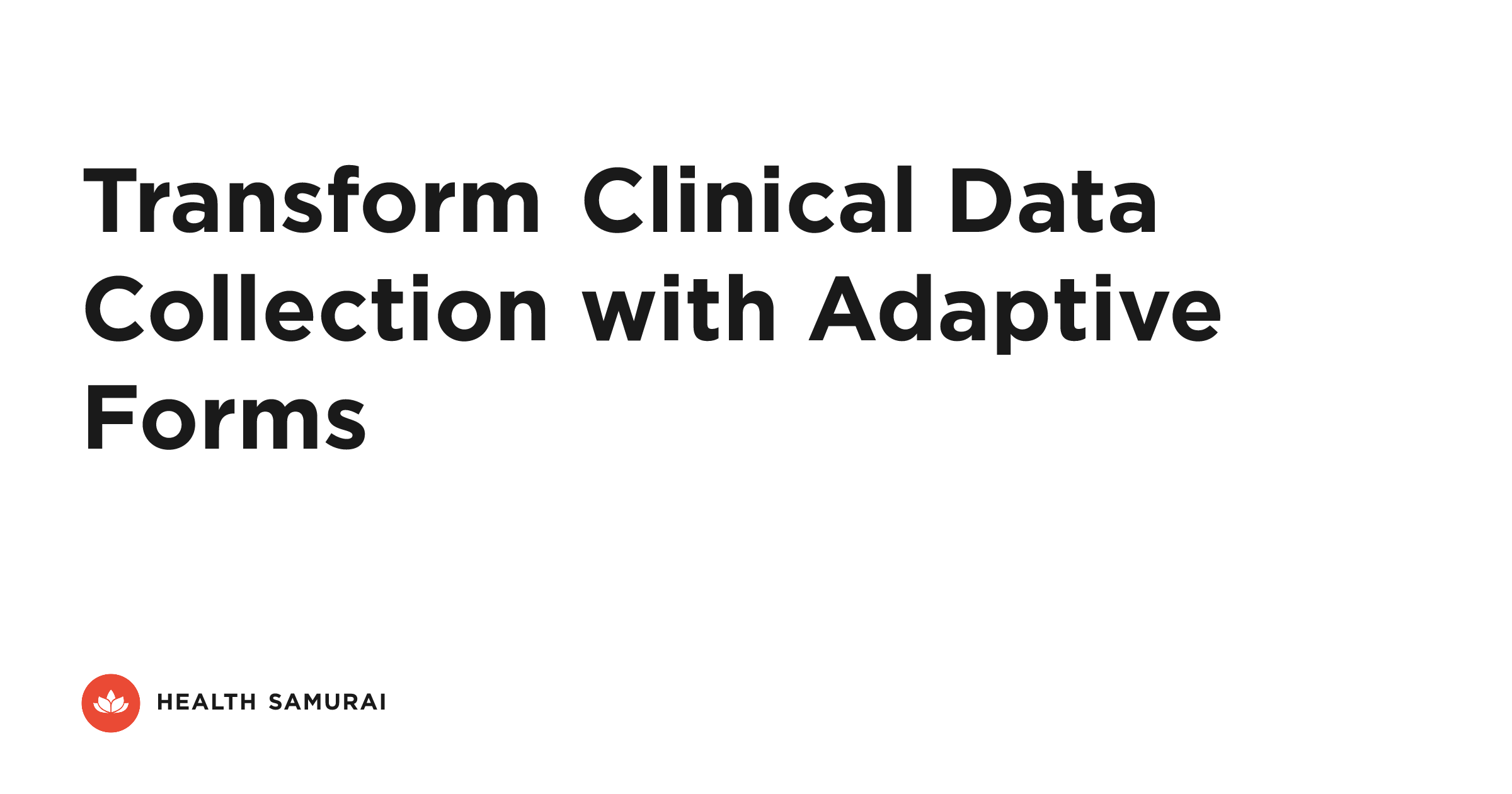 Transform Clinical Data Collection with Adaptive Forms | Health Samurai ...